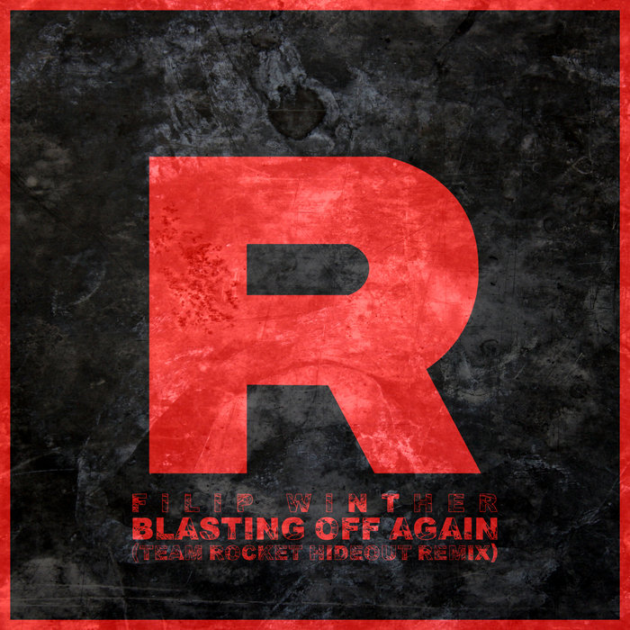 Blasting Off Again (Team Rocket Hideout Remix) | Filip Winther