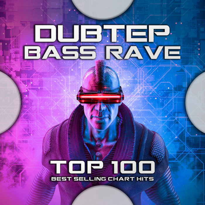 Dubstep Bass Rave Top 100 Best Selling Chart Hits | 101 Dance Hits