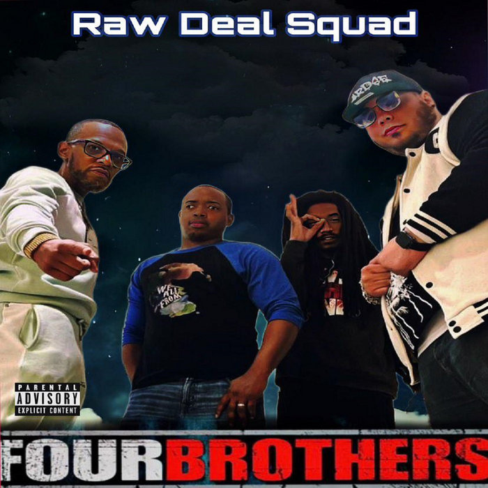 Four Brothers (Raw Deal Squad) (Single) | T-Real