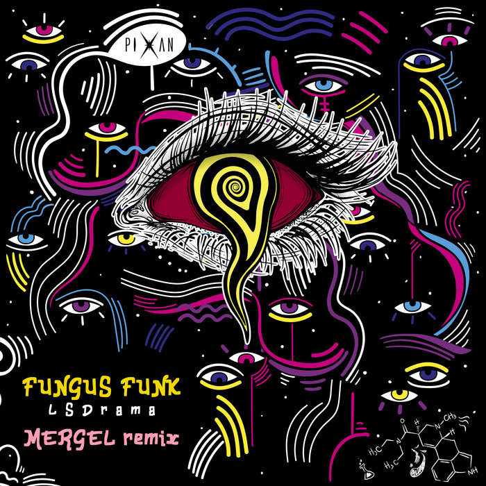 Fungus Funk - LSDrama (Mergel Remix) | Fungus Funk | Pixan Recordings