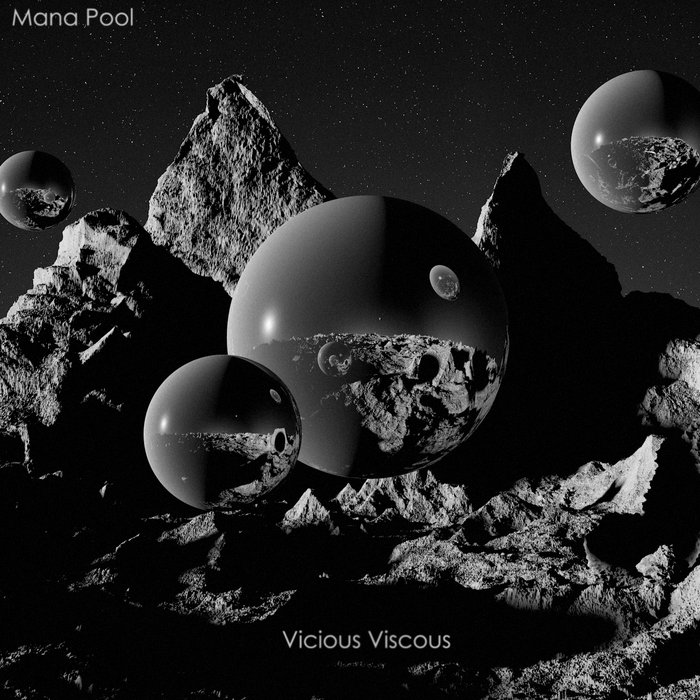 Mana Pool EP | Vicious Viscous