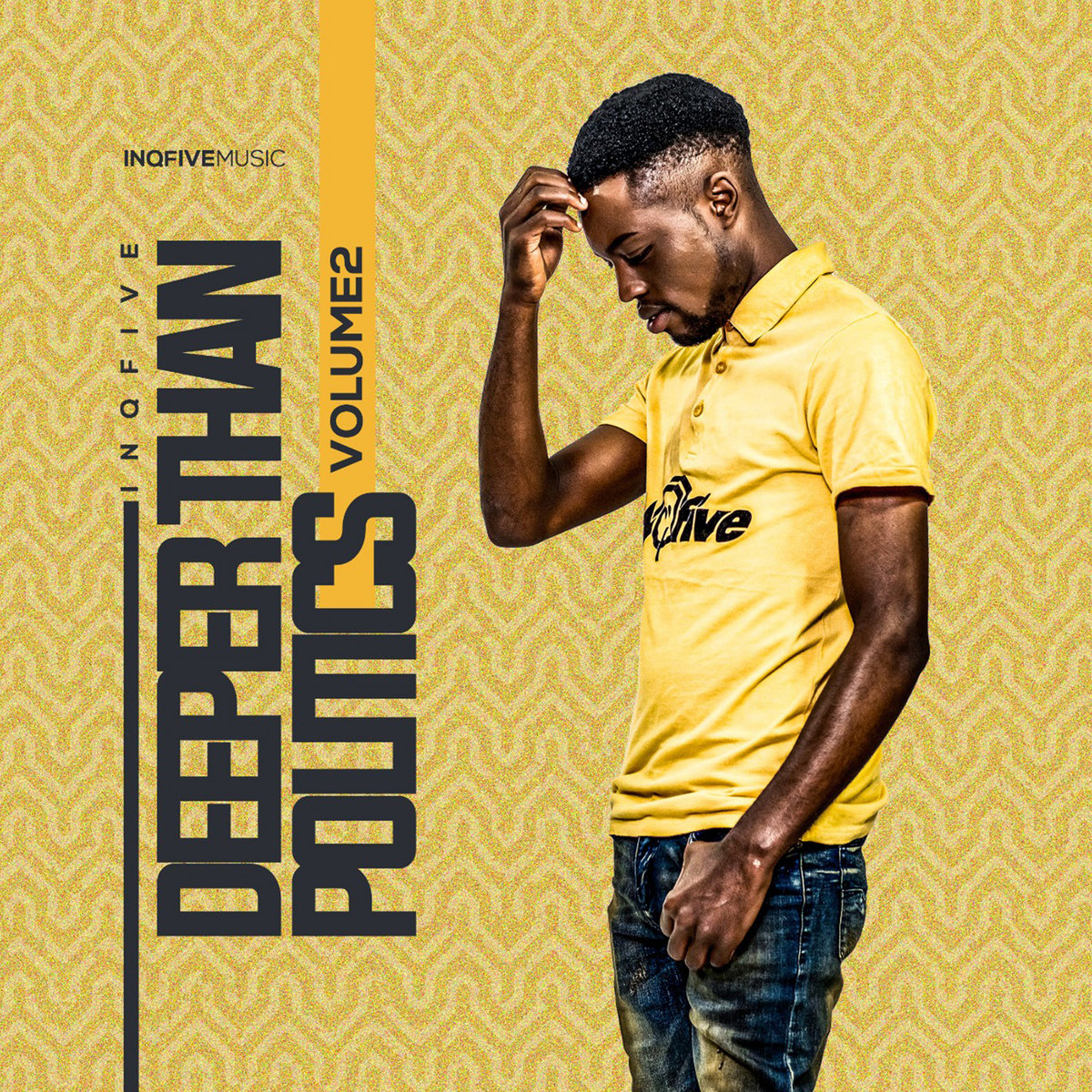 InQfive - Deeper Than Politics Vol.2 | InQfive