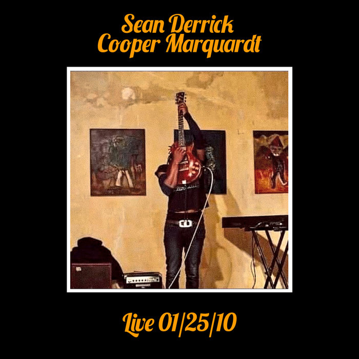 Live 01/25/10 | Sean Derrick Cooper Marquardt