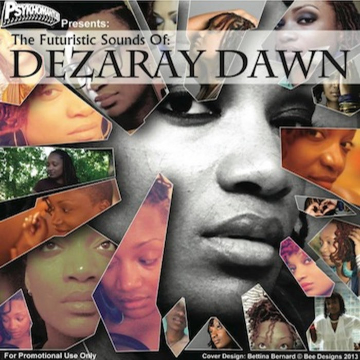 The Futuristic Sounds of Dezaray Dawn Mixtape | Dezaray Dawn