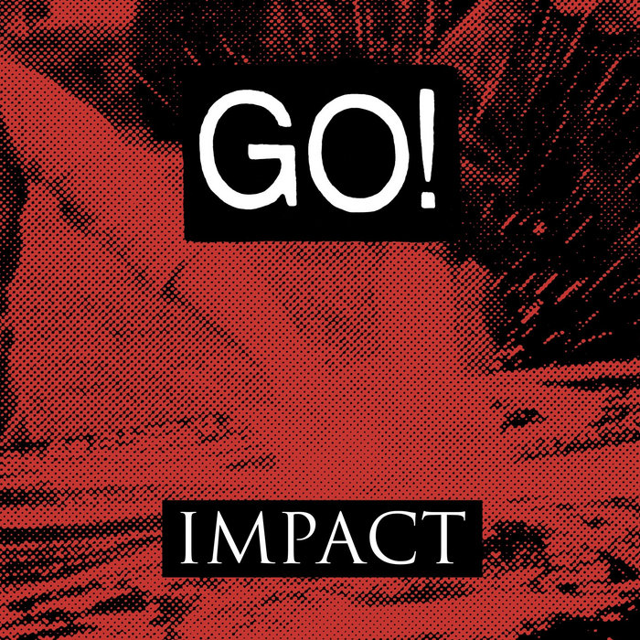 IMPACT | GO! | GO! NYHC (& more)