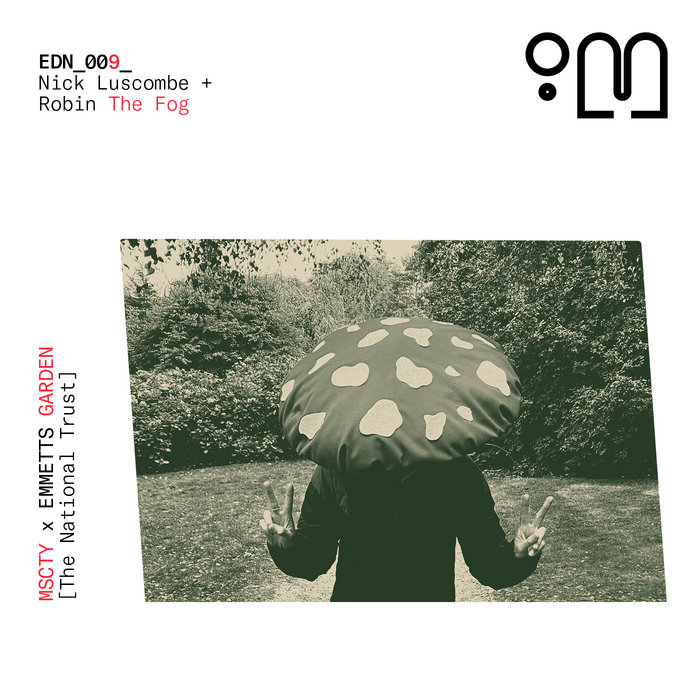 MSCTY x EMMETTS GARDEN | Nick Luscombe and Robin The Fog | MSCTY_EDN