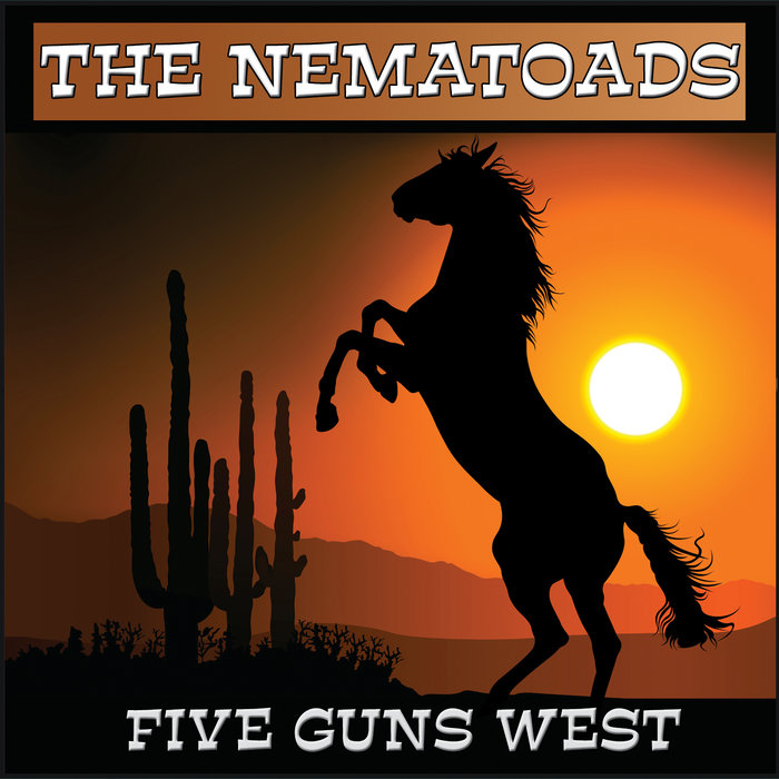 Five Guns West | The Nematoads