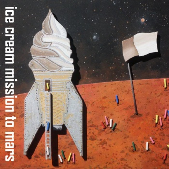 Ice Cream Mission to Mars | Ice Cream Mission to Mars | Protovulcan