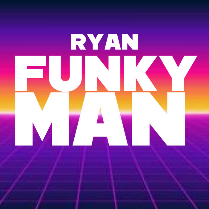 Funky Man - Single | Ryan