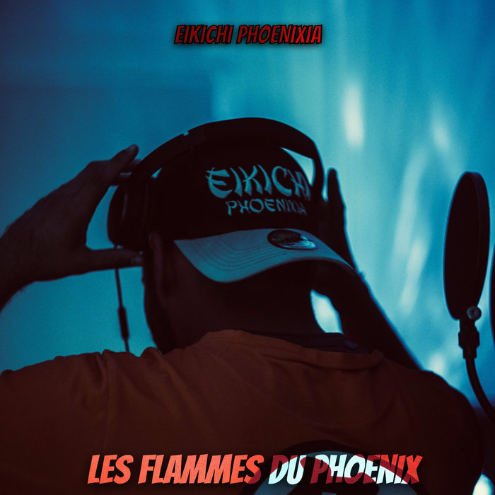 Les flammes du phoenix | EIKICHI PHOENIXIA | Eikichi Phoenixia