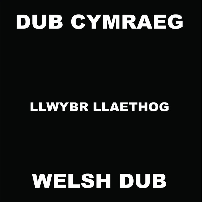 Dub Cymraeg/Welsh Dub | Llwybr Llaethog