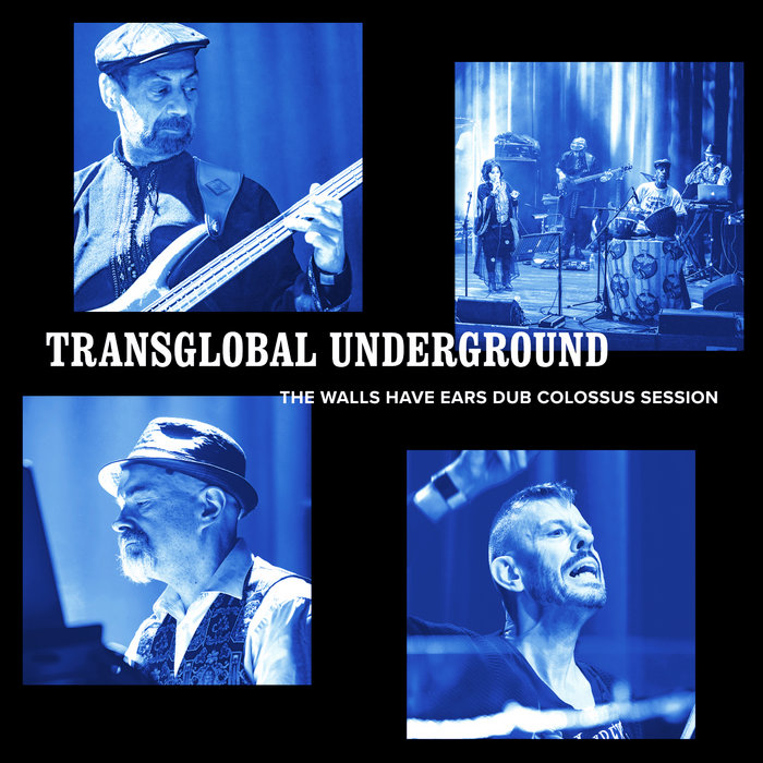 The Walls Have Ears Dub Colossus Sessions | Transglobal Underground ...