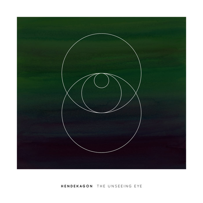 The Unseeing Eye | Hendekagon | Adventurous Music