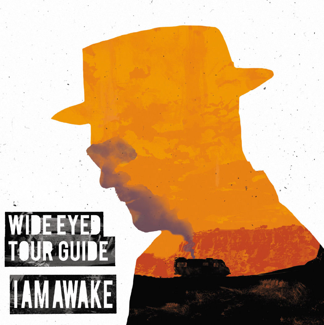 I Am Awake | Wide Eyed Tour Guide