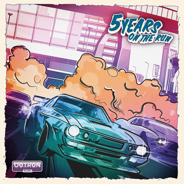 5 Years On The Run | Outrun Records