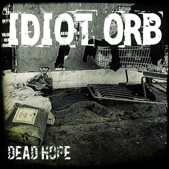 Dead Hope | Idiot Orb