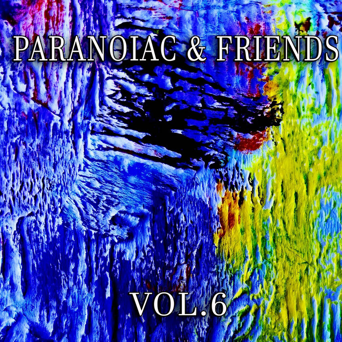Paranoiac & Friends. Vol.6 | Paranoiac | Attack MuZik