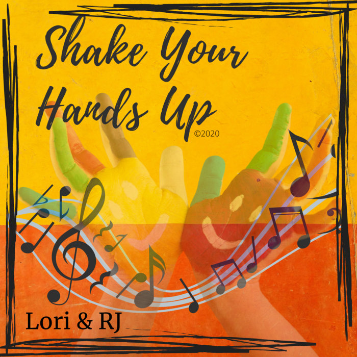 Shake Your Hands Up | Lori & RJ