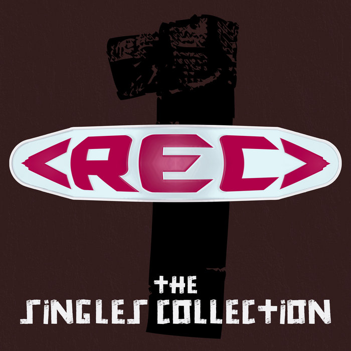 REC - The Singles Collection | REC
