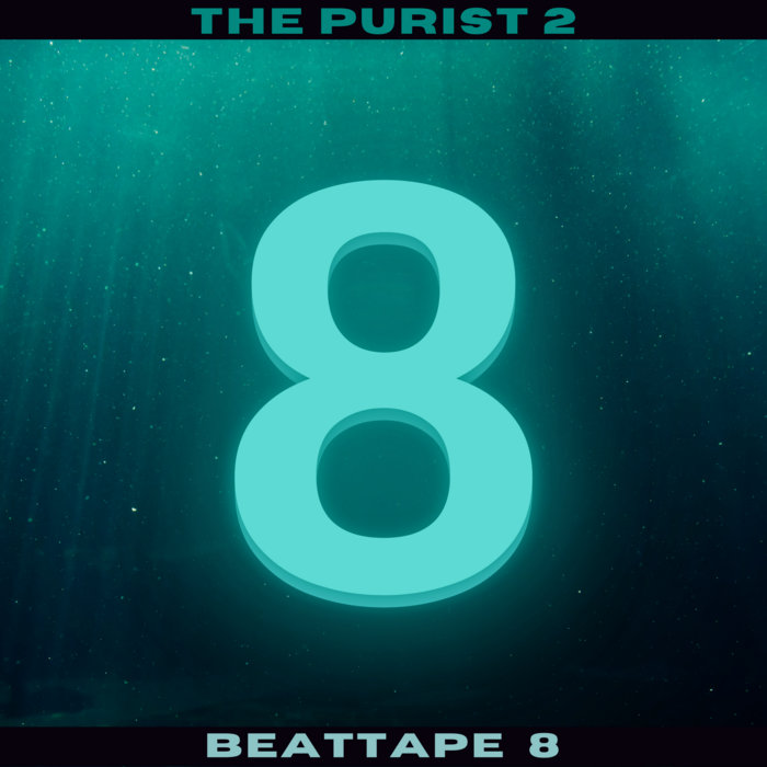 The Purist Beattape 8 | THE PURIST 2