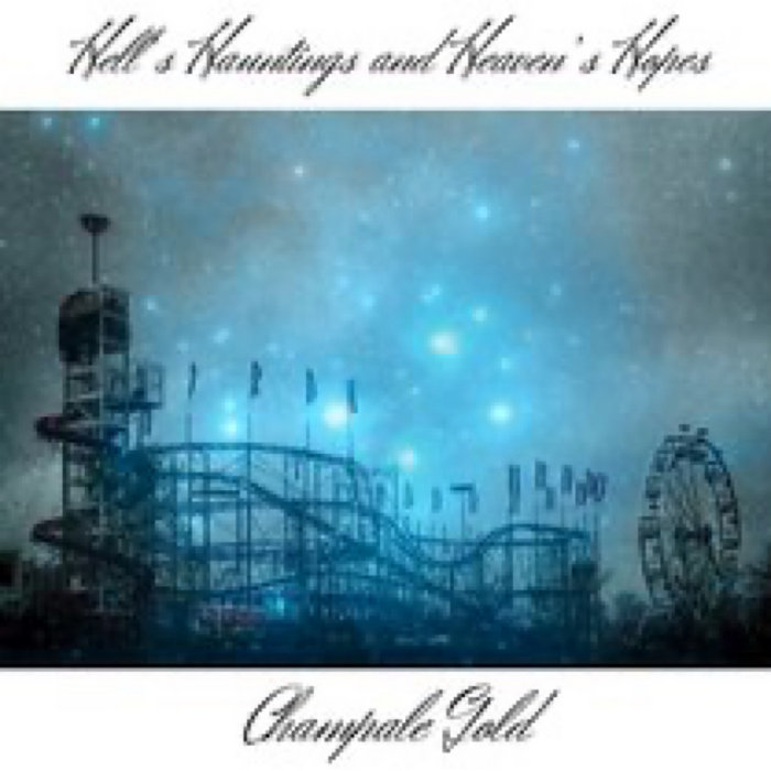 Hell's Hauntings and Heaven's Hopes | Champale Gold