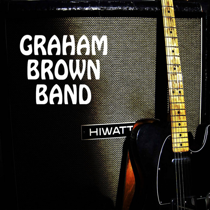 Hiwatt | Graham Brown Band