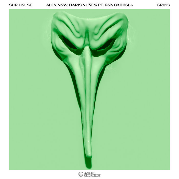 Our House feat. Ron Carroll | Alex Now (ES), Dario Nuñez | Golden ...