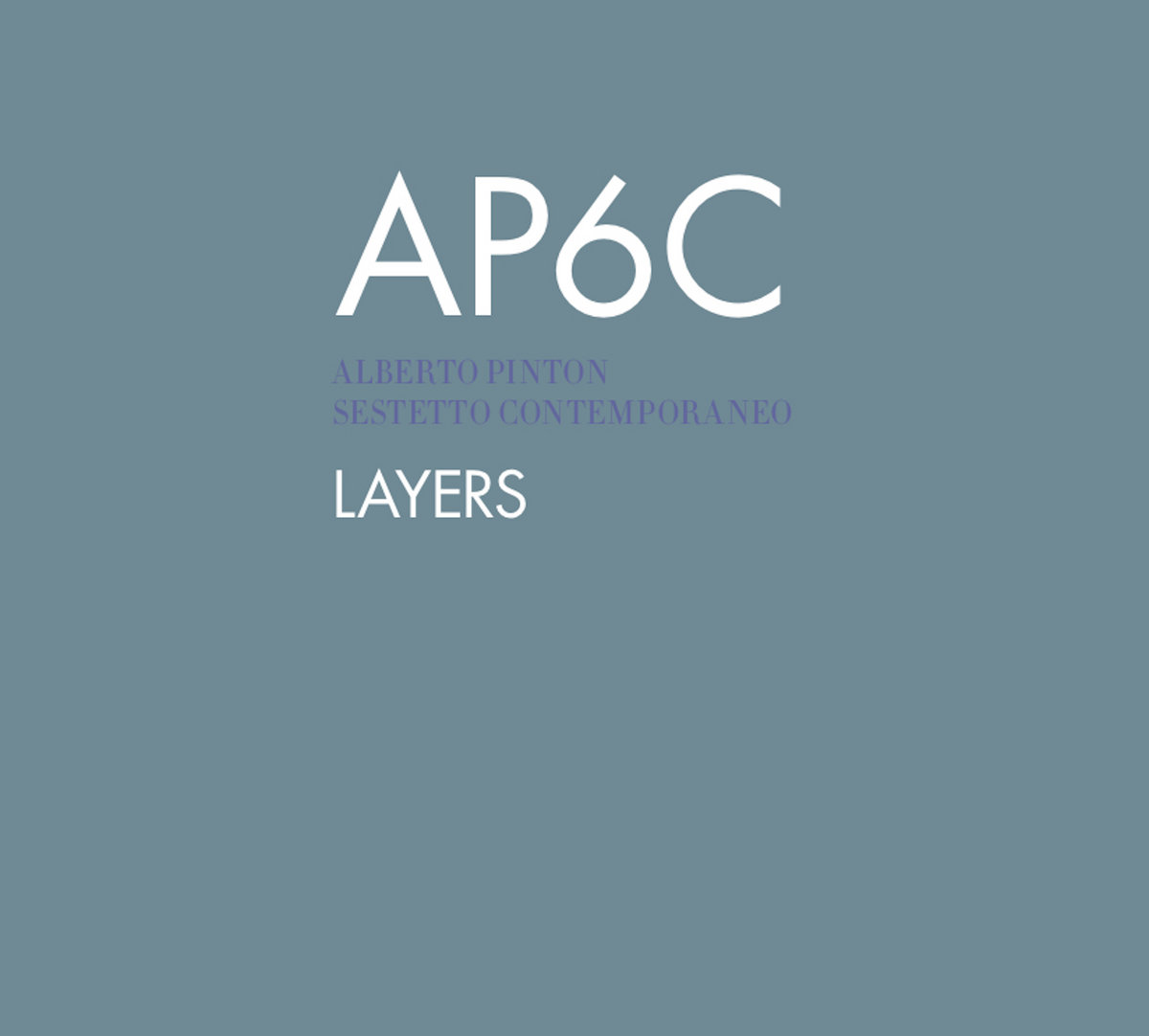 LAYERS | Alberto Pinton Sestetto Contemporaneo | Alberto Pinton