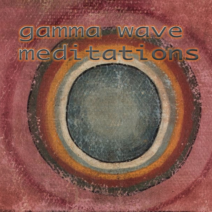 Gamma Wave Meditations | Gamma Wave Meditations