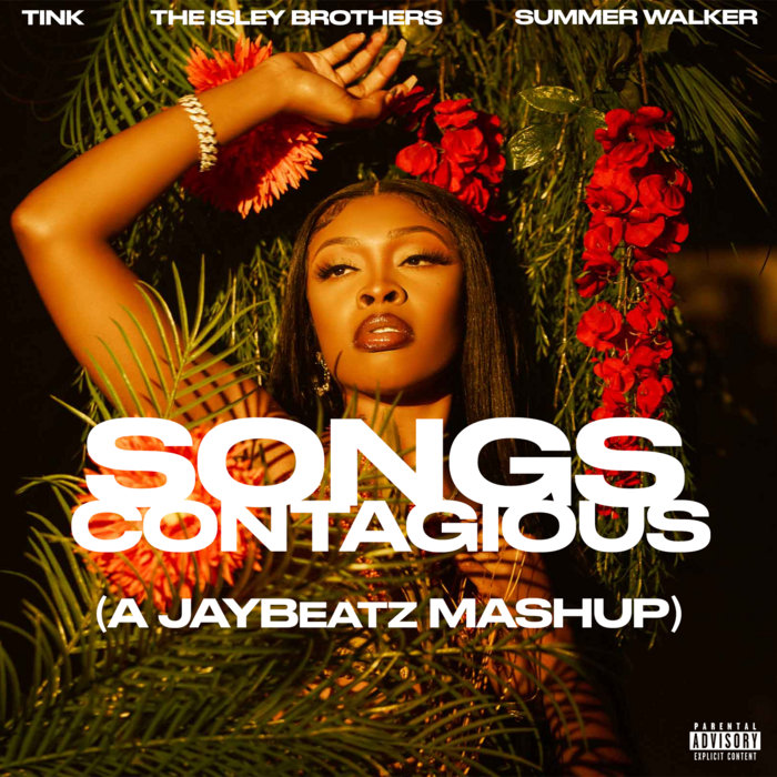 Songs Contagious | Tink, Summer Walker & The Isley Brothers | JAYBeatz