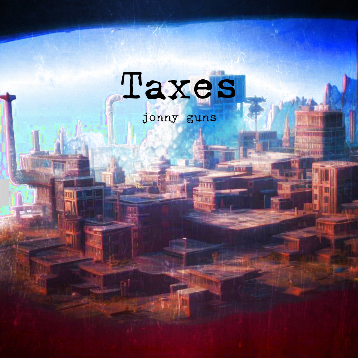 Taxes | Jonny Guns