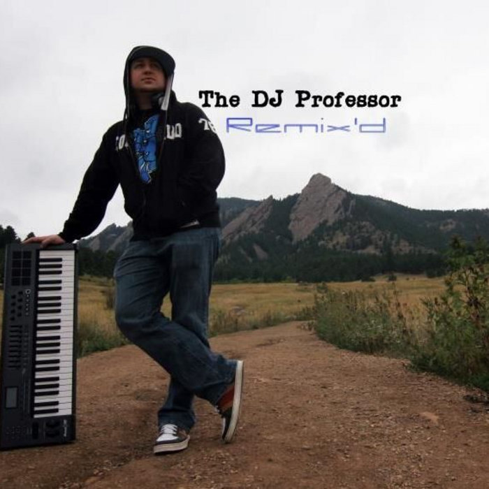 Remix'd | The DJ Professor