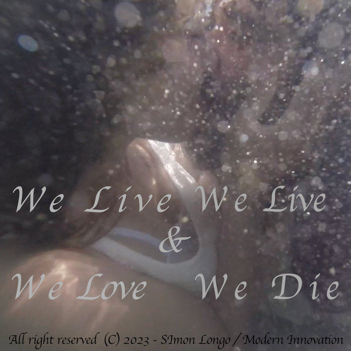 We Love & We Die | Simon Longo