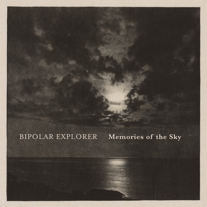 Memories of the Sky | Bipolar Explorer (c/p. 2024 Slugg Records ...