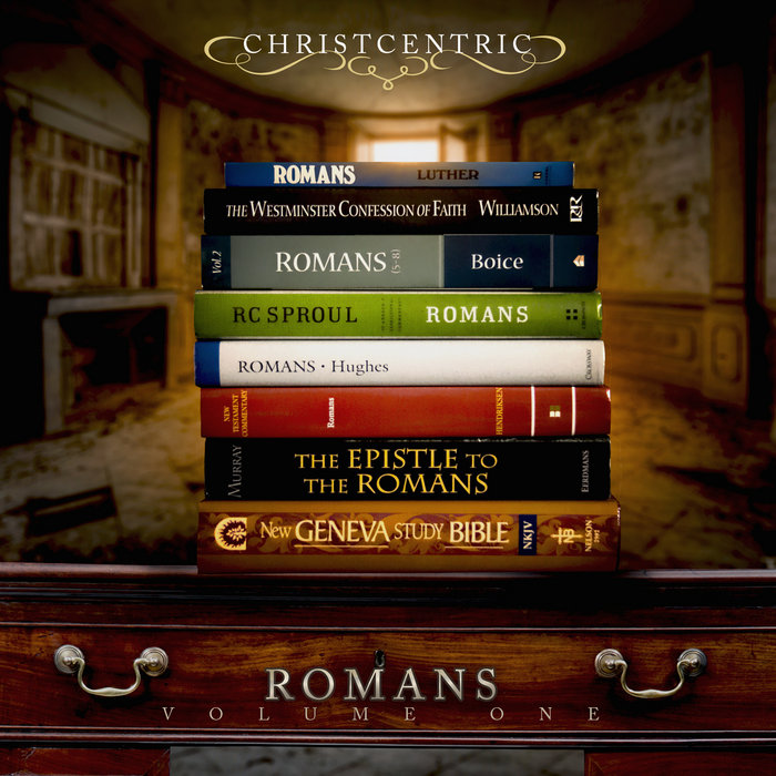 Romans Vol. 1 | christcentric