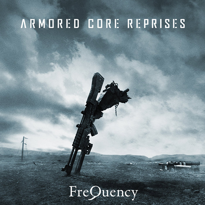 ARMORED CORE REPRISES | FreQuency