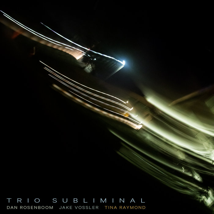 Trio Subliminal | Dan Rosenboom, Jake Vossler & Tina Raymond | Dan ...