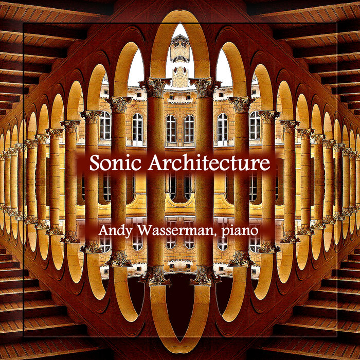 Sonic Architecture | Andy Wasserman