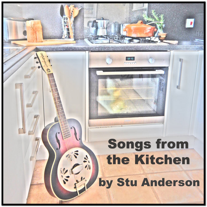 Songs from the Kitchen | Stu Anderson
