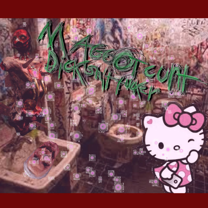 SHIT ON MY ROTTING CORPSE | MaggotCuntDickShitFucker