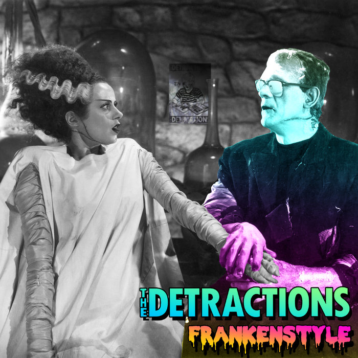 "Frankenstyle" Single | DETRACTIONS