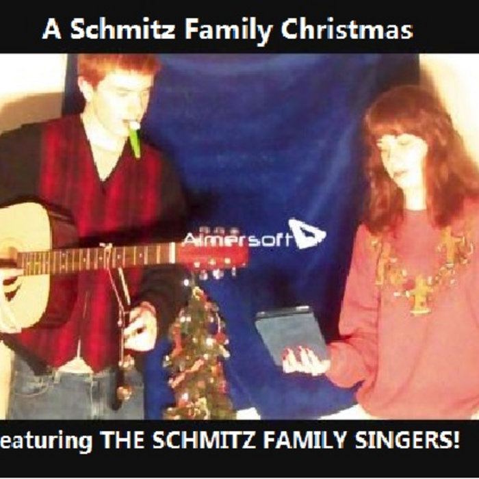 A Schmitz Family Christmas | The Schmitz Family Singers