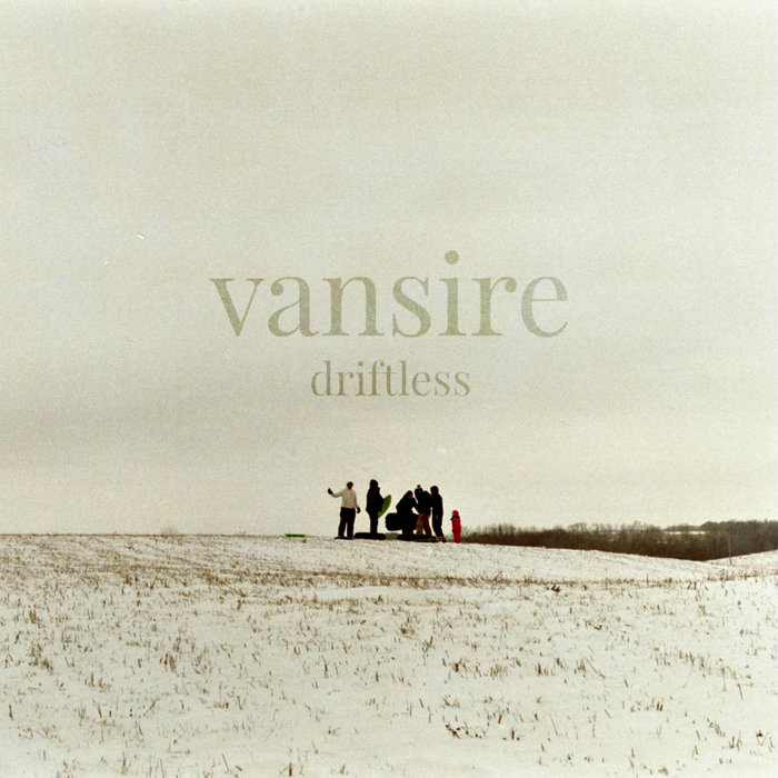Driftless [Single] | Vansire