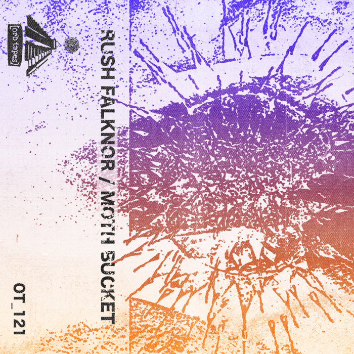 Rush Falknor / Moth Bucket split | Rush Falknor / Moth Bucket | Orb Tapes