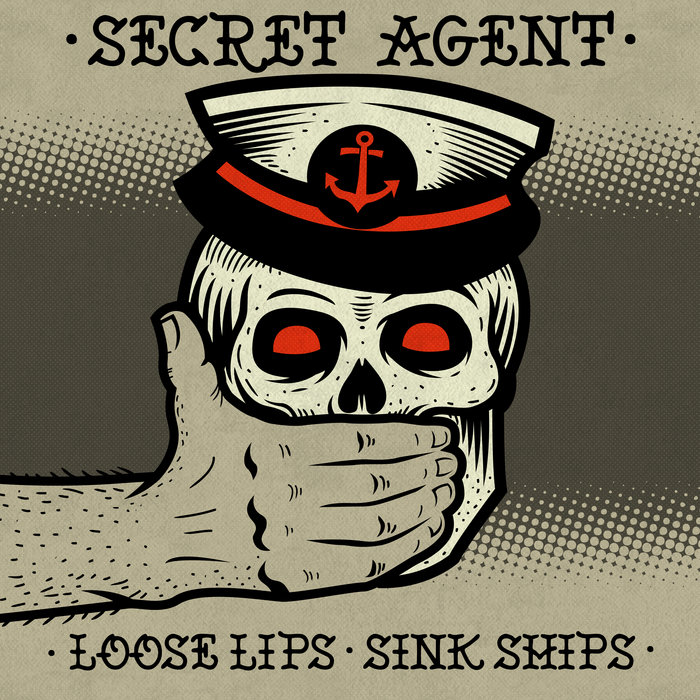 LOOSE LIPS SINK SHIPS (EP) | SECRET AGENT
