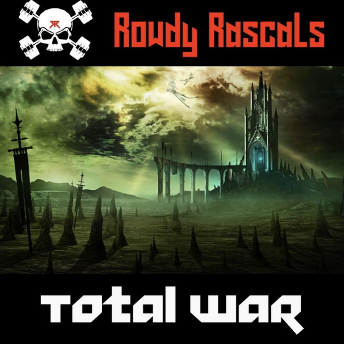 Total War | Rowdy Rascals