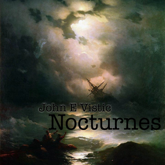 Nocturnes | John E Vistic