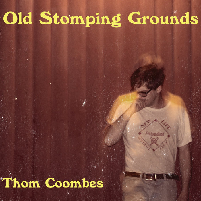 Old Stomping Grounds | Thom Coombes