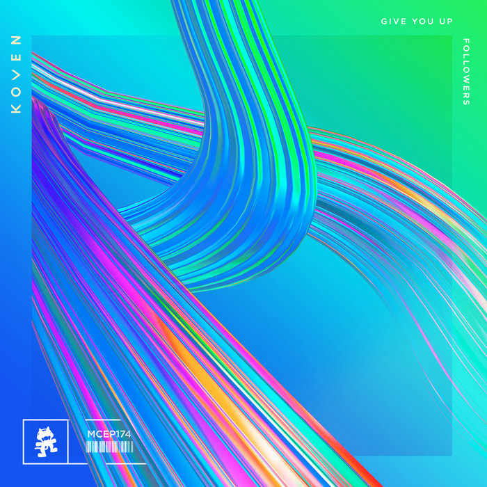Give You Up / Followers | Koven | Monstercat