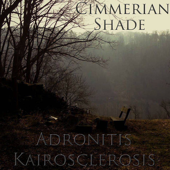 Adronitis/Kairosclerosis | Cimmerian Shade